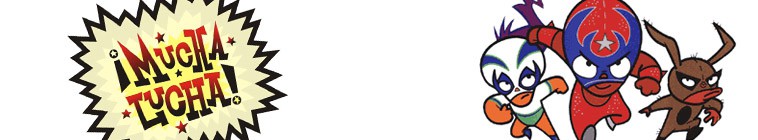 Mucha Lucha - TheTVDB.com