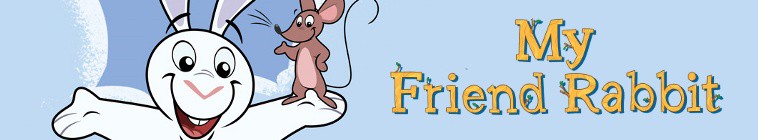 My Friend Rabbit - TheTVDB.com