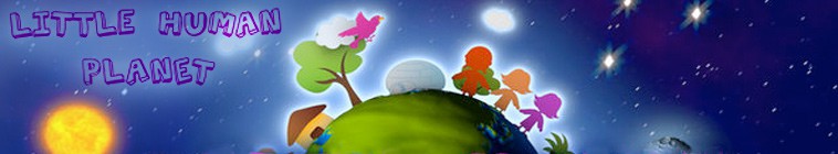 Little Human Planet - TheTVDB.com