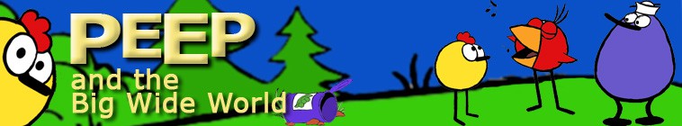 Peep and the Big Wide World - TheTVDB.com