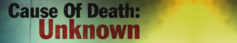 Cause of Death: Unknown - TheTVDB.com