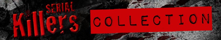 Serial Killers Collection - TheTVDB.com