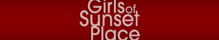 Girls of Sunset Place - TheTVDB.com