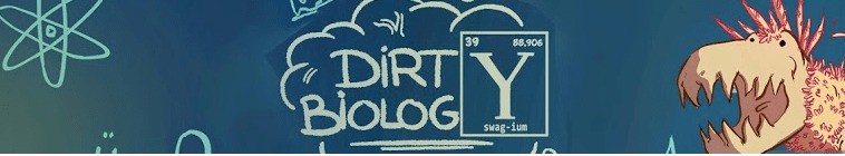 Dirty Biology - TheTVDB.com