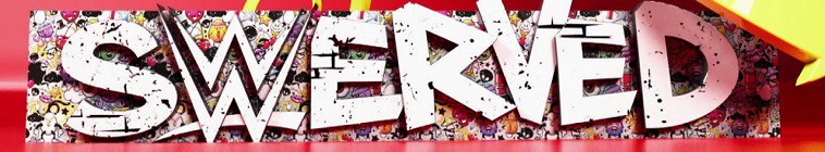WWE Swerved - TheTVDB.com