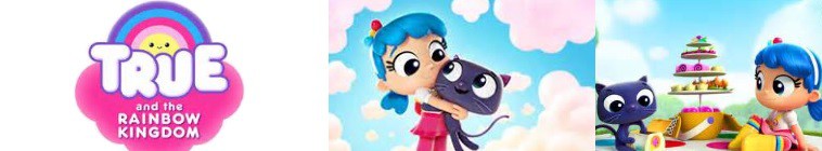 True and the Rainbow Kingdom - TheTVDB.com