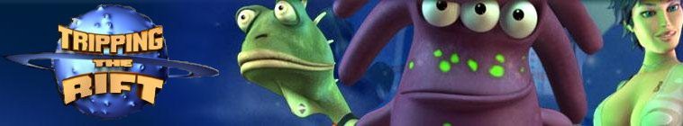 Tripping the Rift - TheTVDB.com