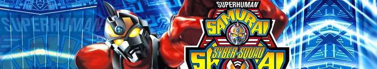 Superhuman Samurai Syber-Squad - TheTVDB.com
