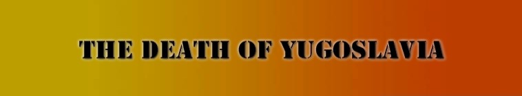 The Death of Yugoslavia - TheTVDB.com