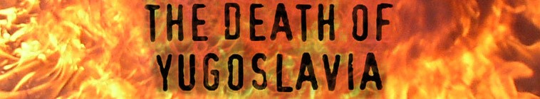The Death of Yugoslavia - TheTVDB.com