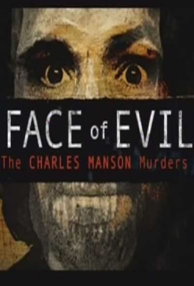 Face of Evil: The Charles Manson Murders | TV Time