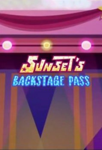 My Little Pony: Equestria Girls – Sunset's Backstage Pass - TheTVDB.com