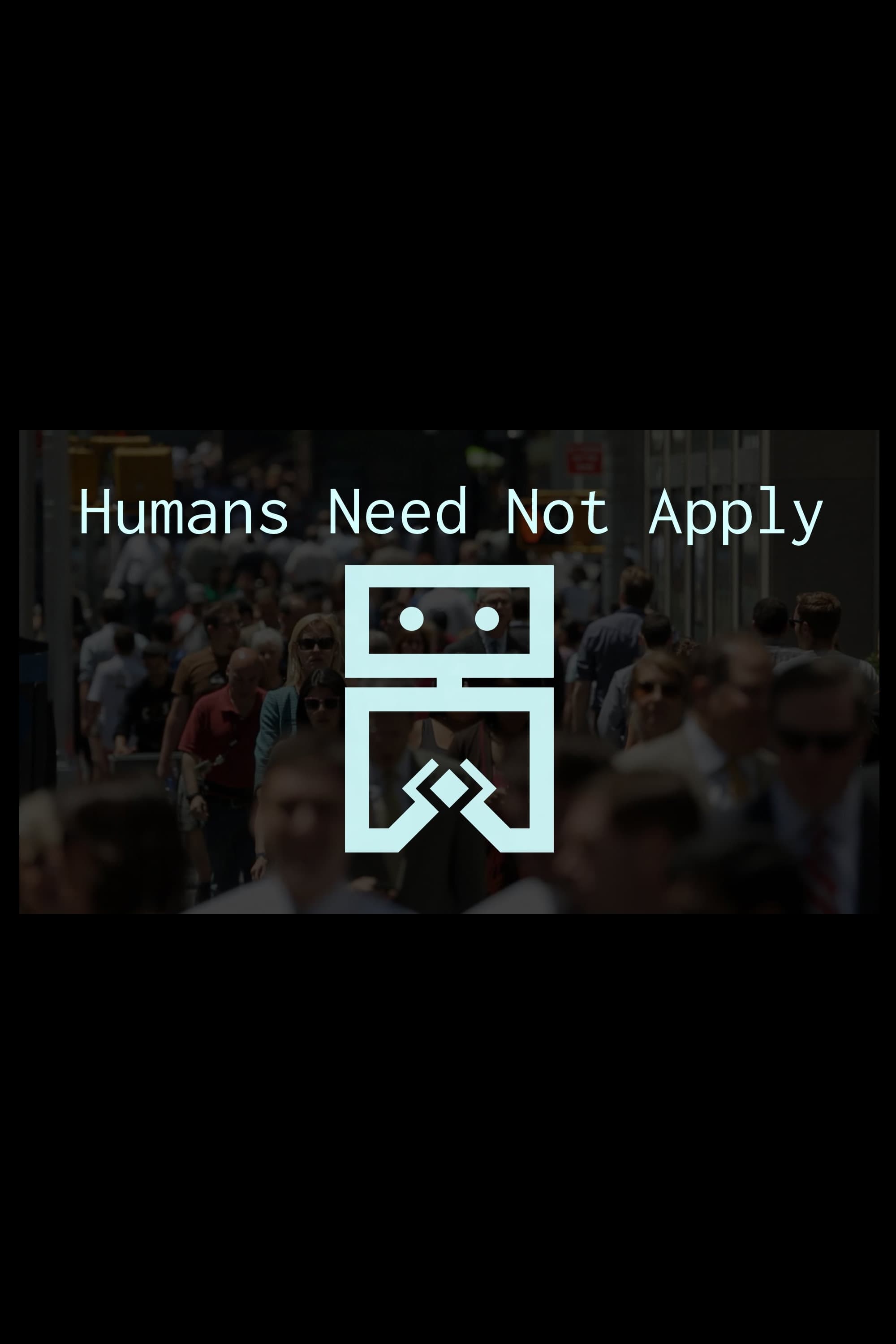 Humans Need Not Apply | TV Time