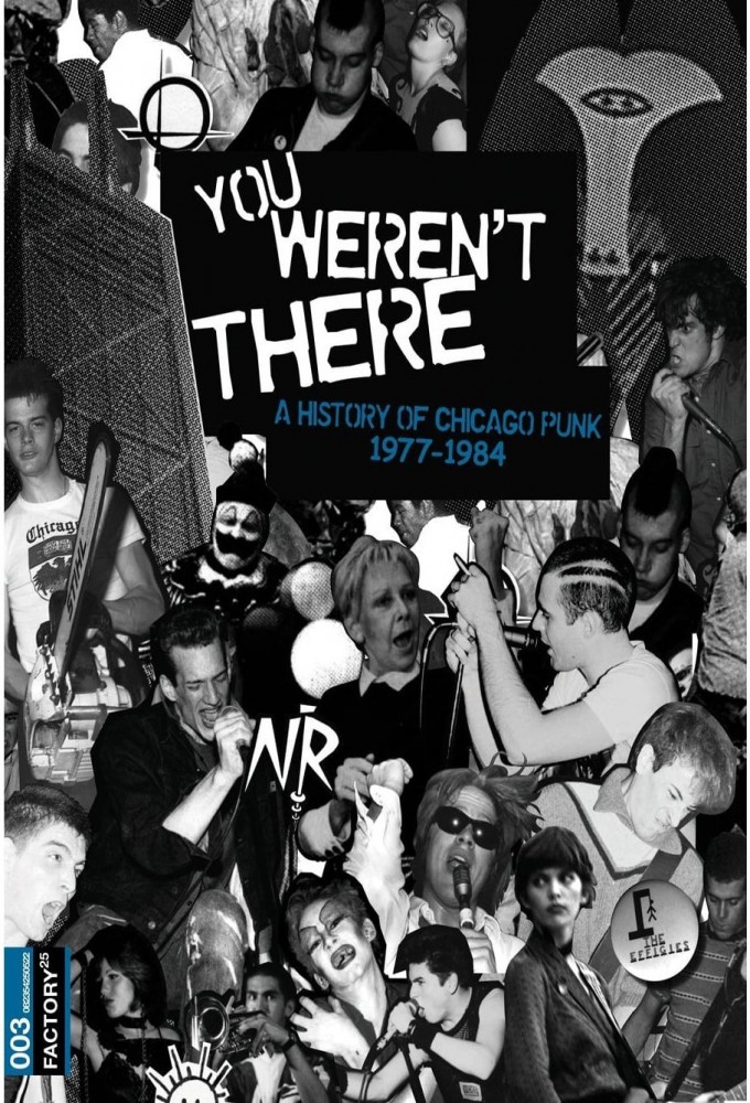 You Weren't There: A History of Chicago Punk 1977–1984 | TV Time