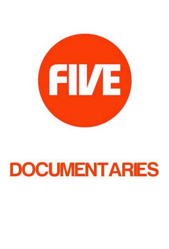 Channel 5 (UK) Documentaries - TheTVDB.com