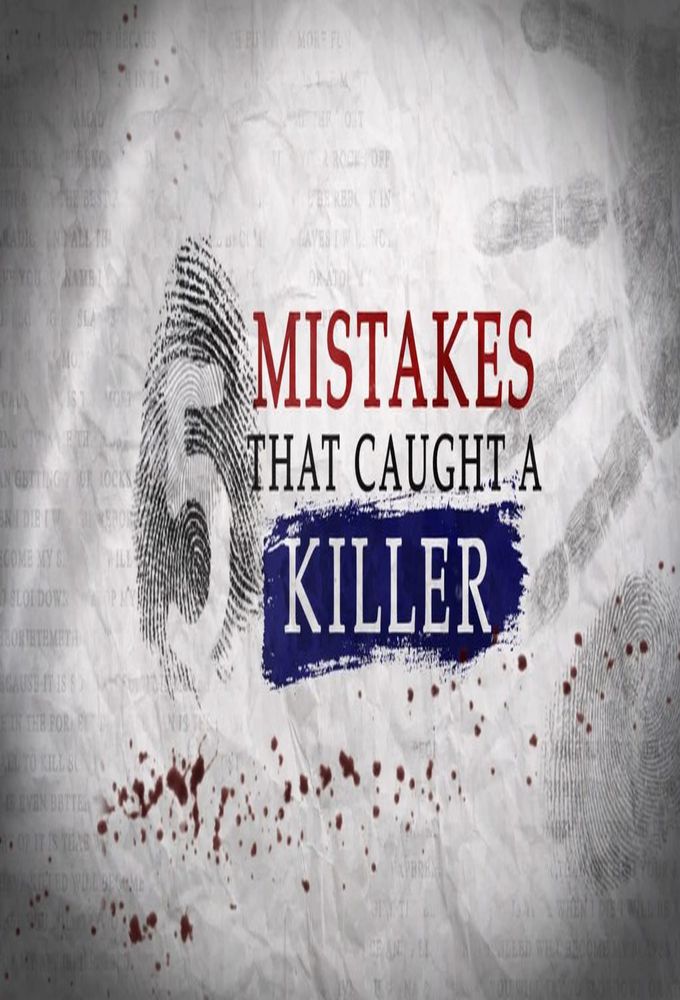 5 Mistakes That Caught A Killer - TheTVDB.com