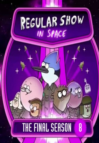 Regular Show - Aired Order - Season 8 - TheTVDB.com