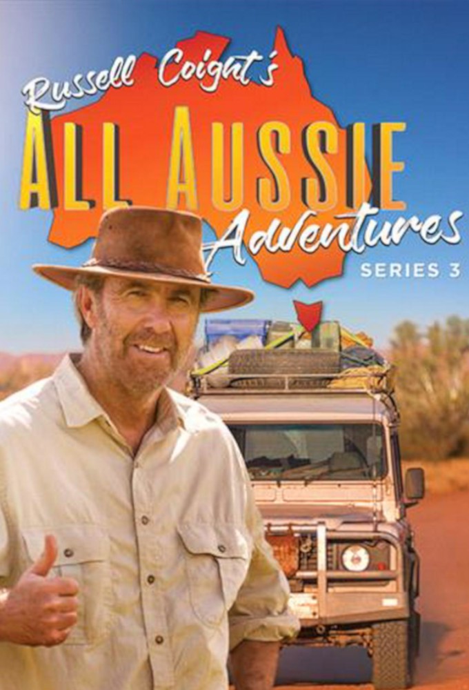Russell Coight's All Aussie Adventures - Aired Order - Season 3 ...