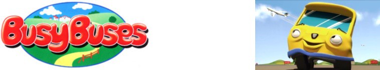 Busy Buses - Aired Order - Season 1 - TheTVDB.com