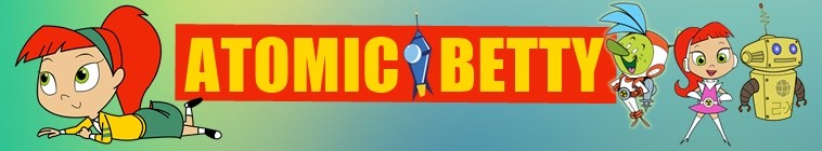 Atomic Betty - TheTVDB.com