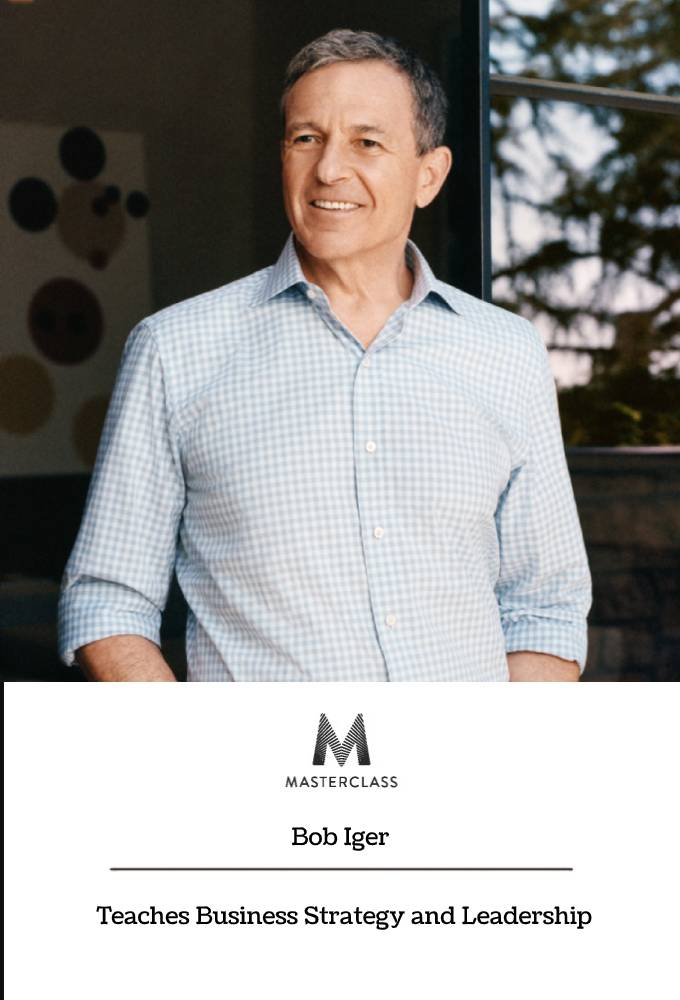 MasterClass: Bob Iger Teaches Business Strategy and Leadership ...