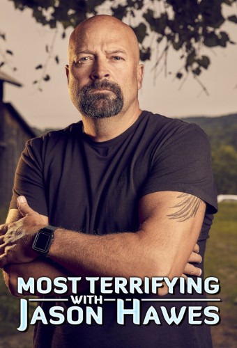 Most Terrifying with Jason Hawes - TheTVDB.com
