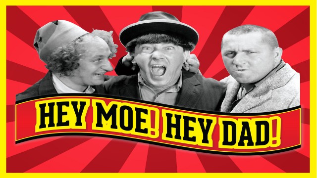 Hey Moe! Hey Dad! - TheTVDB.com