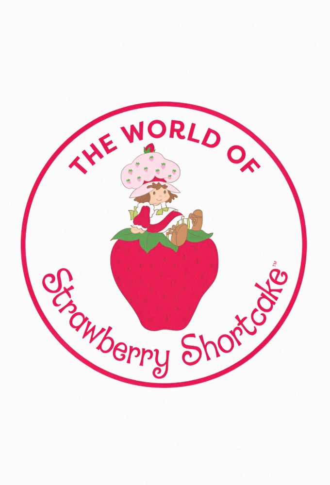 The World of Strawberry Shortcake | TV Time