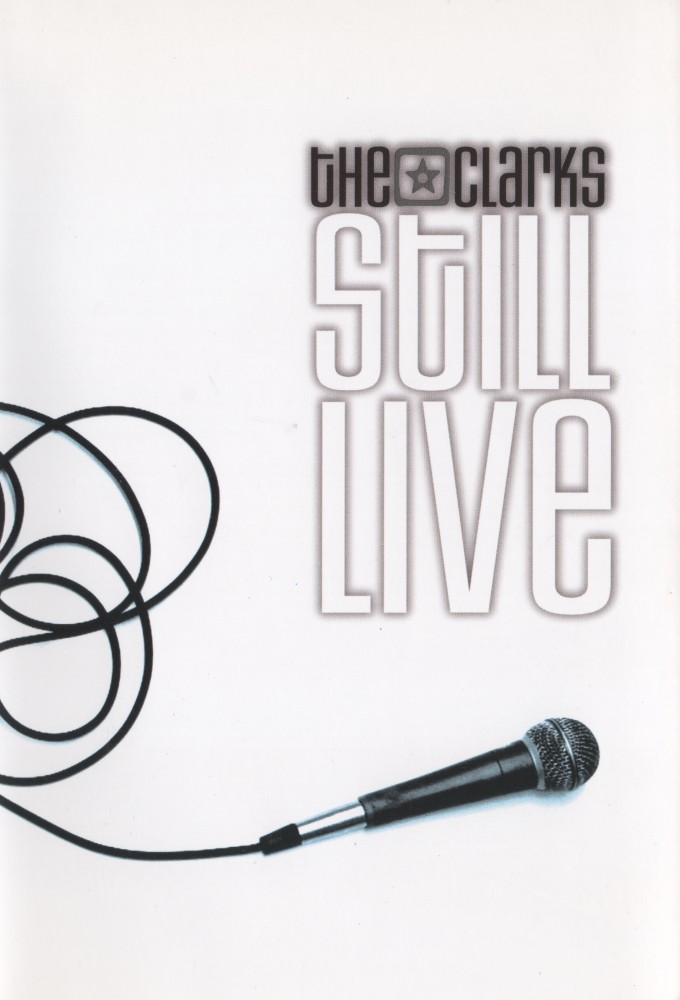 The Clarks: Still Live | TV Time