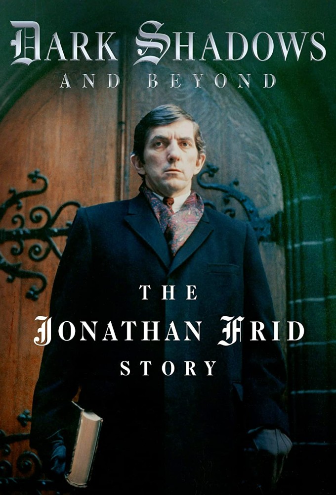 Dark Shadows and Beyond The Jonathan Frid Story | TV Time