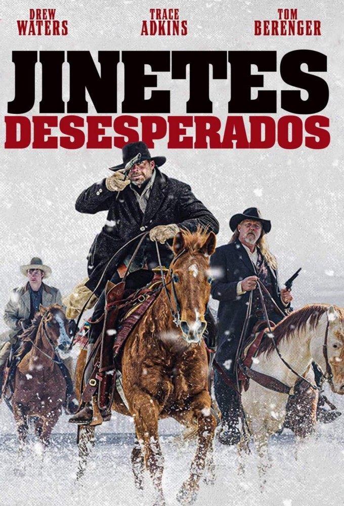 The Desperate Riders | TV Time