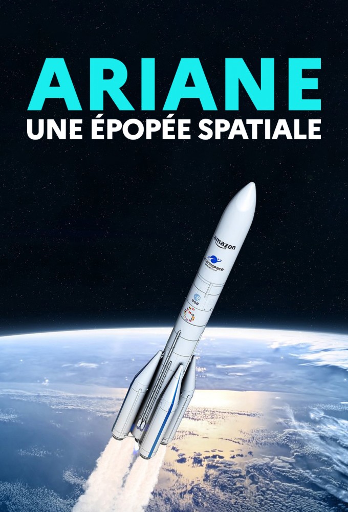 Ariane, une épopée spatiale - TheTVDB.com