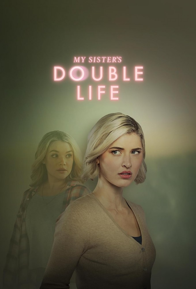 My Sister’s Double Life | TV Time