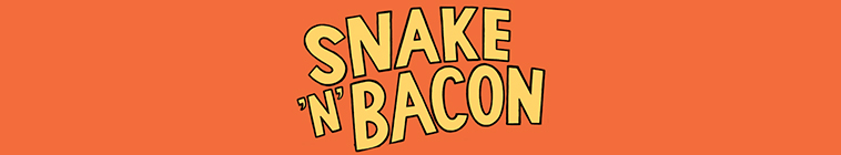 Snake 'n' Bacon - TheTVDB.com