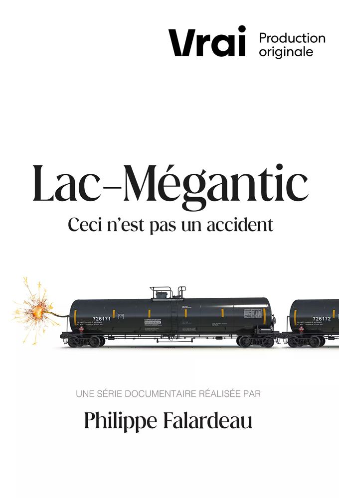 Lac M gantic This Is Not An Accident TV Time