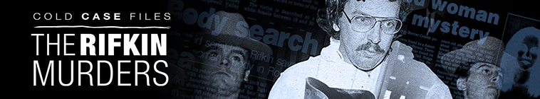Cold Case Files: The Rifkin Murders - TheTVDB.com